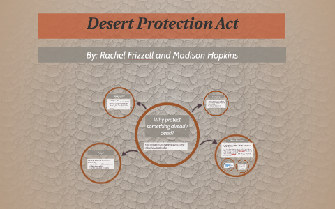 Desert Protection Act by Rachel Frizzell on Prezi