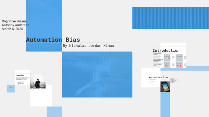 Automation Bias by Nicholas Mincu on Prezi