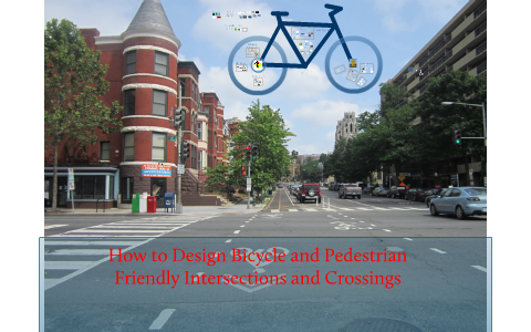How to Design Bicycle and Pedestrian Friendly Intersections and ...