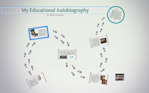 My Educational Biography by Emily Connelly on Prezi