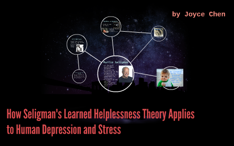 How Seligman's Learned Helplessness Theory Applies to Human by Joyce Chen on Prezi