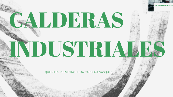 CALDERAS INDUSTRIALES by hilda raquel cardoza vasquez on Prezi