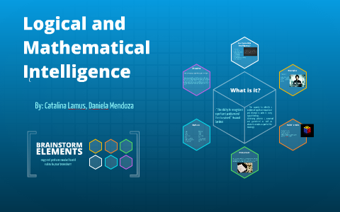 Logical and Mathematical Intelligence by Daniela Mendoza on Prezi