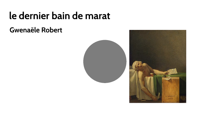 Le dernier bain de marat by Chayma El Abidi on Prezi