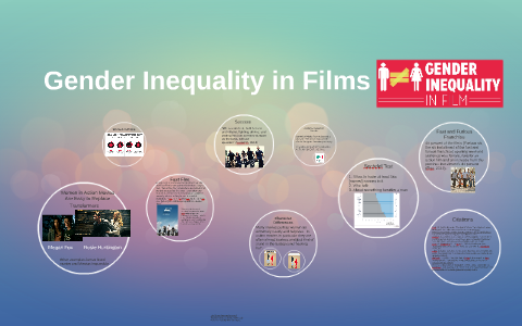 Gender Inequality in Films by Chelsea Pequignot on Prezi