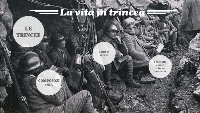 Guerra in trincea by Melissa Curumi on Prezi