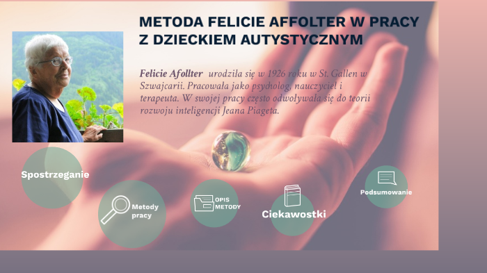 METODA FELICIE AFFOLTER W PRACY Z DZIECKIEM AUTYSTYCZNYM by Agnieszka ...