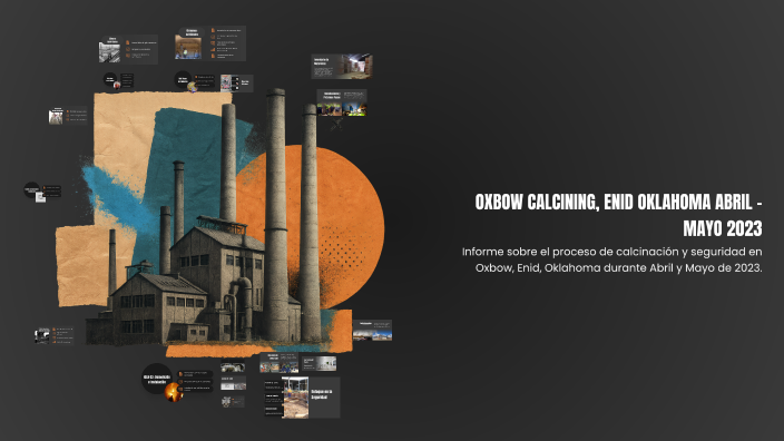 OXBOW CALCINING, ENID OKLAHOMA ABRIL - MAYO 2023 by Adriel GE on Prezi