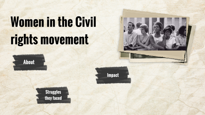 Women in the civil rights movement by Margaret Conrad on Prezi
