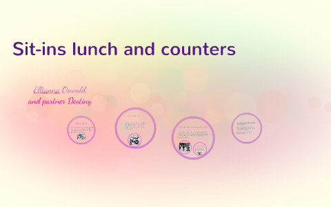 sit-ins lunch and counters by Ellianna Oswald on Prezi