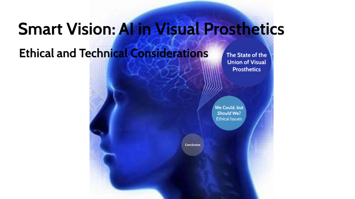 Smart Vision: AI in Visual Prosthetics by Marie B on Prezi