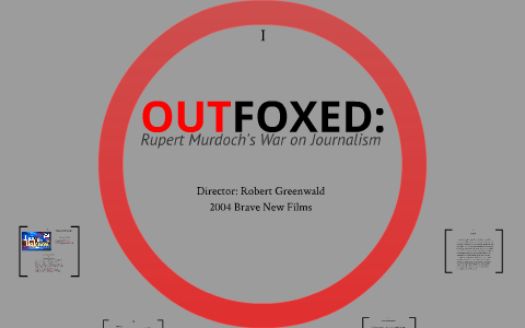 OUTFOXED: by Daniel Smith on Prezi