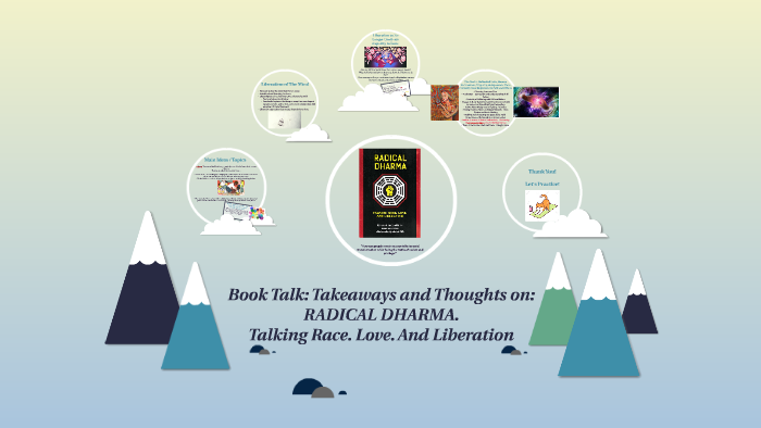 Book Talk: Takeaways and Thoughts on: RADICAL DHARMA. by on Prezi