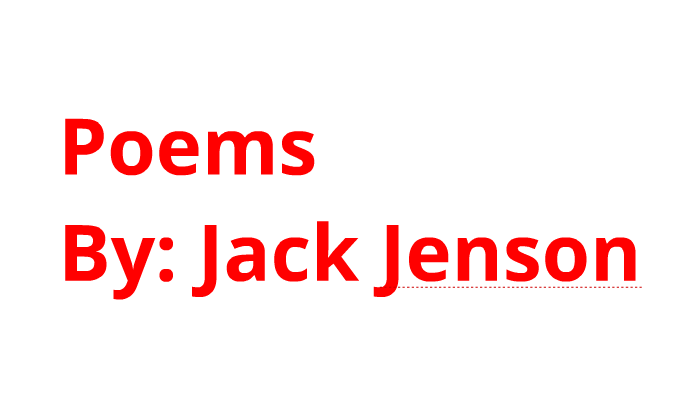 Jenson Poems by Jack Jenson on Prezi