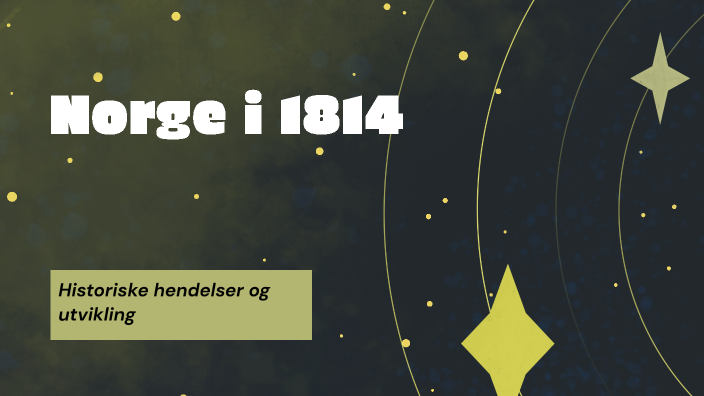 Norge i 1814 by signe Brådland on Prezi