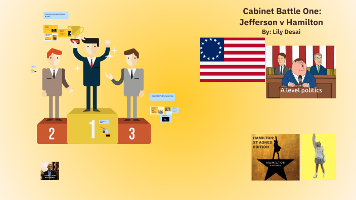 Hamilton's Cabinet Battle: A Duel of Perspectives by Lily Desai on Prezi