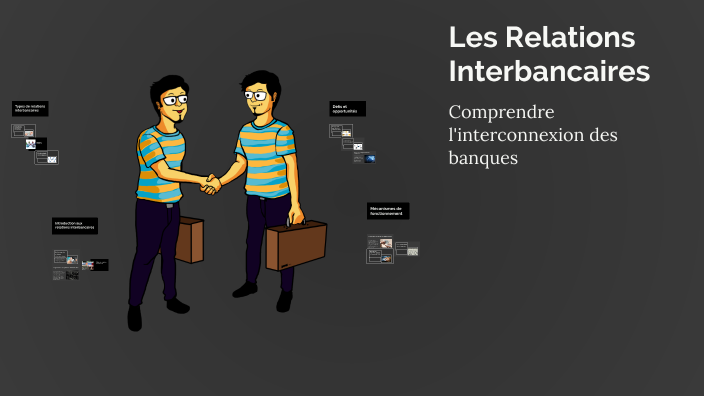 Les Relations Interbancaires by Simo Widad on Prezi
