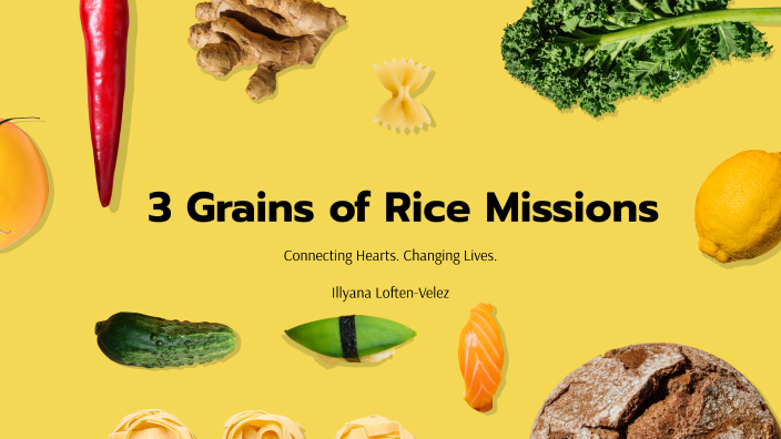 3 Grains of Rice Mission by illyana velez on Prezi