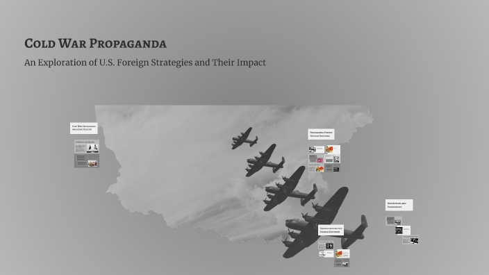 Cold War Propaganda: Analyzing Policies by alejo ._. on Prezi