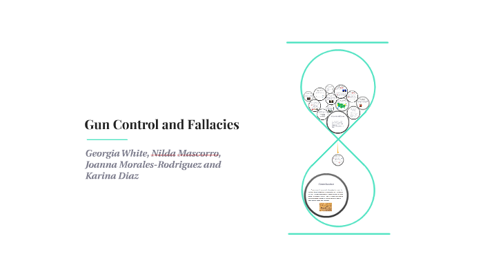 Gun Control and Fallacies by Jane White on Prezi