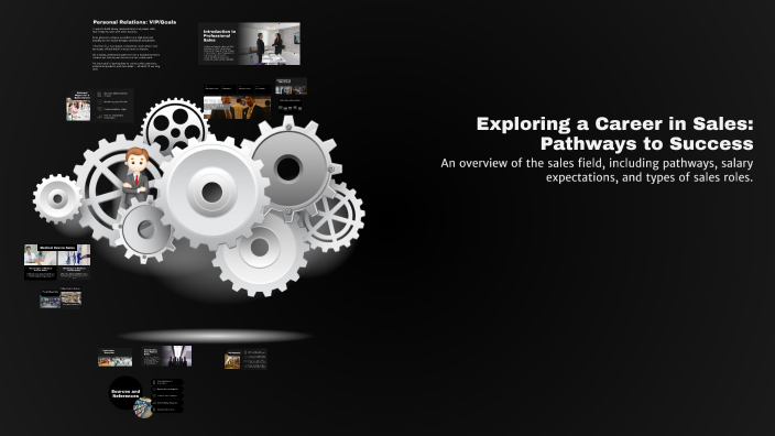 Exploring a Career in Sales: Pathways to Success by Rver Henry on Prezi