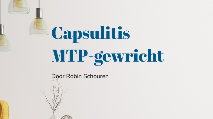 Zorgpad Capsulitis MTP-gewricht by Robin Schouren on Prezi