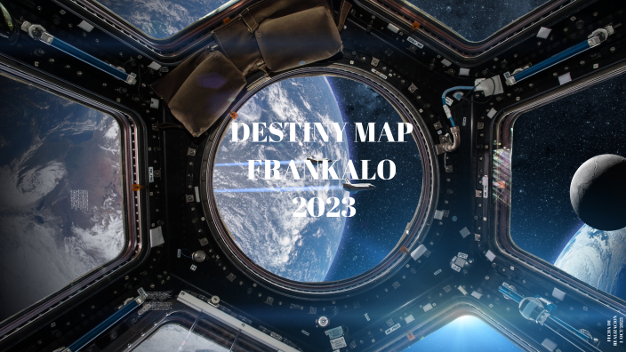 DESTINY MAP FK 2023- The journey ahead by Franklin Alonso on Prezi