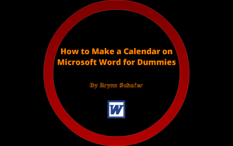 How To Make A Calendar On Microsoft Word For Dummies by Brynn Schafer ...