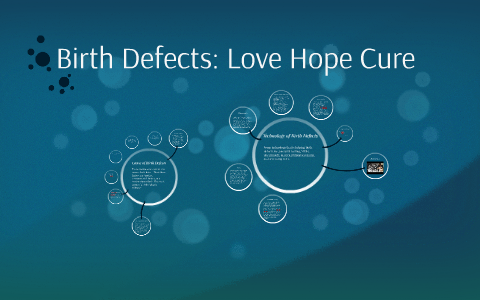 Birth Defects: Love Hope Cure by Sophia Thex on Prezi