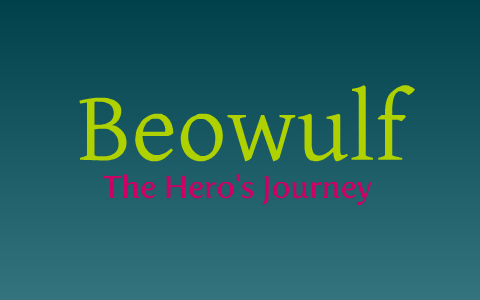 Beowulf- Hero's Journey by Lexi Gardiner on Prezi