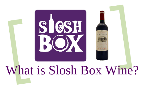Slosh Box Wine - Overview by Simon Ford on Prezi