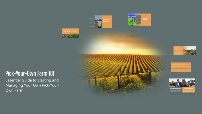 Pick-Your-Own Farm 101 by Megan Neubauer on Prezi