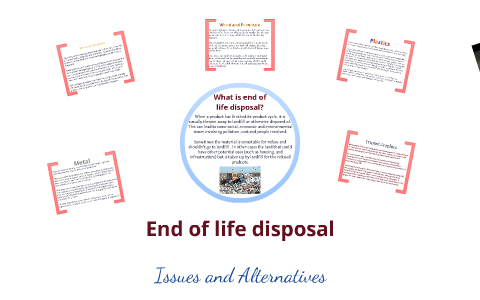 End of life disposal by Ian Chiang on Prezi