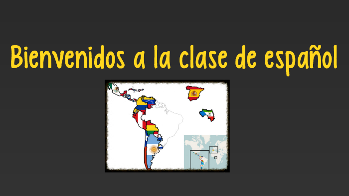 Bienvenidos a la clase de espanol by Sabrina Savary on Prezi