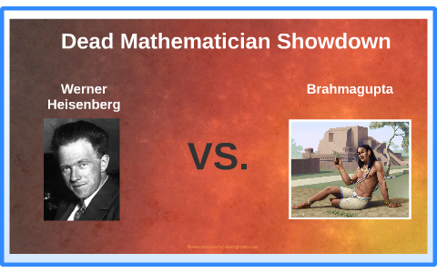 Dead Mathematician Showdown by Meet Patel on Prezi
