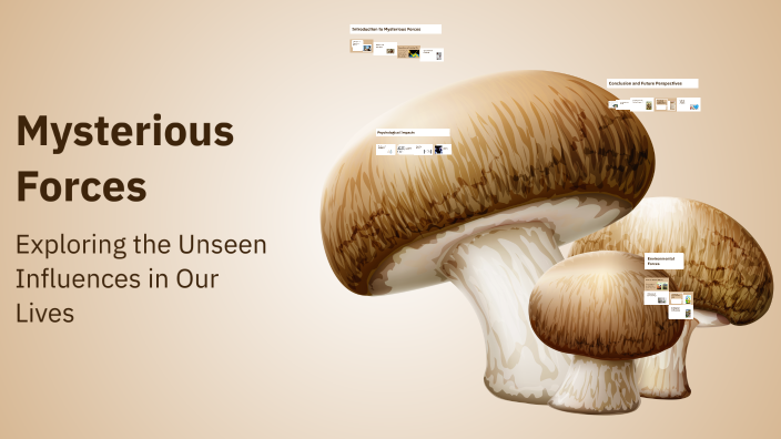 Mysterious Forces by Louie Hawk sanchez on Prezi