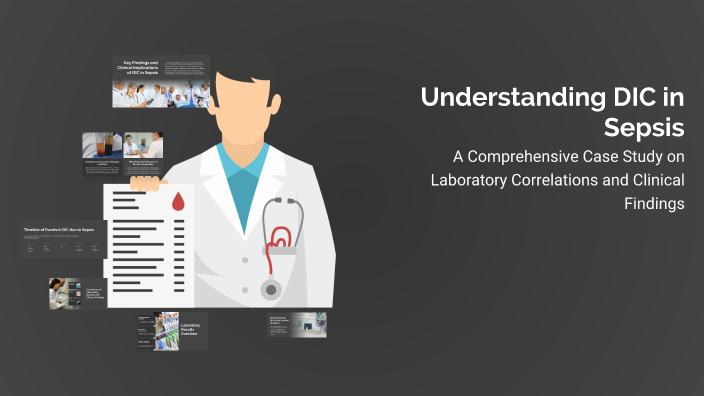Understanding DIC in Sepsis by Justin Whiddon on Prezi