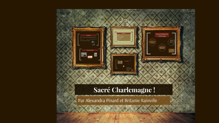 Sacré Charlemagne ! by Alexandra Pinard