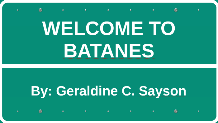 WELCOME TO BATANES by Geraldine Sayson on Prezi
