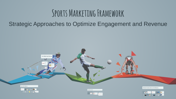 Sports Marketing Framework by Lolibelle Olivas on Prezi