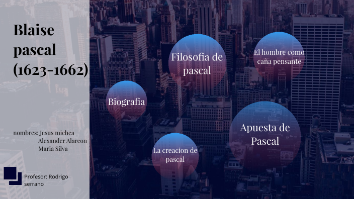 Blaise Pascal by alexander alarcon on Prezi