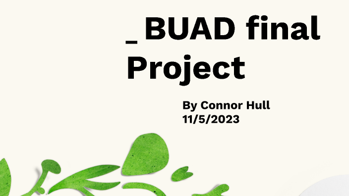 BUAD final by Connor Hull on Prezi