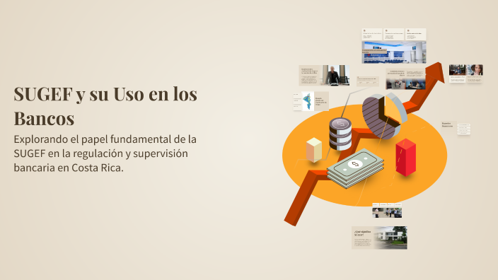 SUGEF y su Uso en los Bancos by clarisa GOMEZ GUTIERREZ on Prezi
