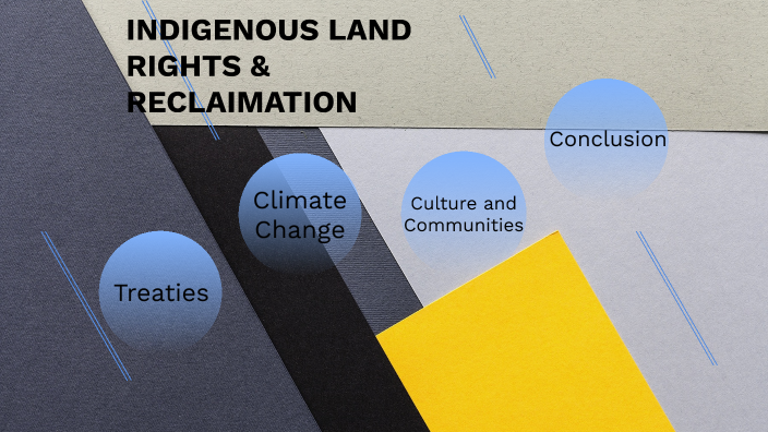Indigenous land rights and reclamation by Emily Corlett on Prezi