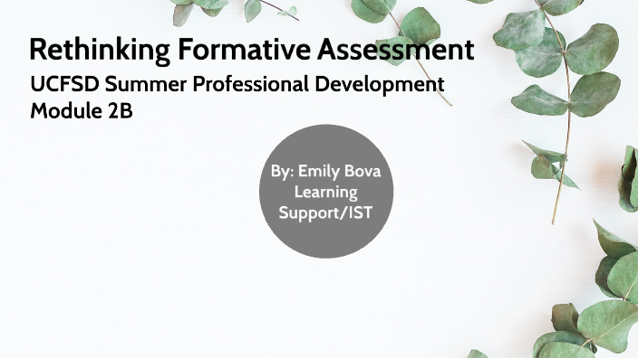 Bova Rethinking Formative Assessment by Emily Bova on Prezi