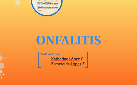 ONFALITIS by katherine lopez on Prezi