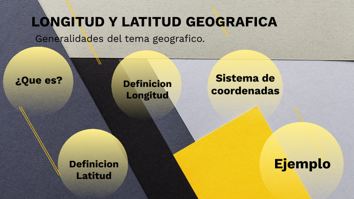 LONGITUD Y LATITUD GEOGRAFICA by Karol Juliana Rivera Sanhcez on Prezi