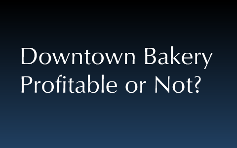 Income Statement for Downtown Bakery by Diane Short on Prezi