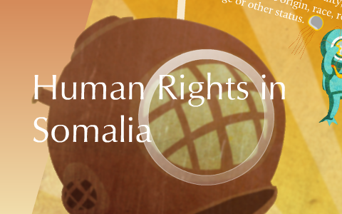 Human Rights in Somalia by Riley Campbell on Prezi