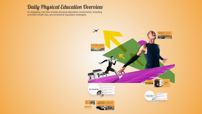 Daily Physical Education Overview by Jessica L on Prezi